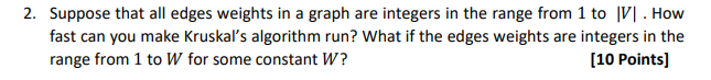 Solved Suppose that all edges weights in a graph are | Chegg.com