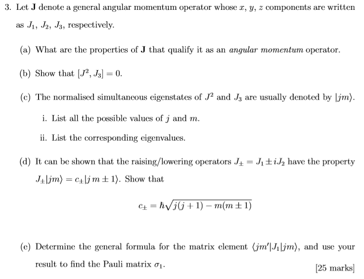 Solved 3. Let J denote a general angular momentum operator | Chegg.com