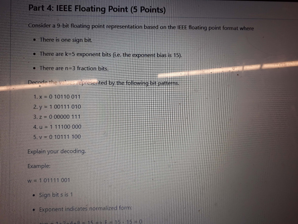 Solved Part 4: IEEE Floating Point (5 Points) Consider a | Chegg.com