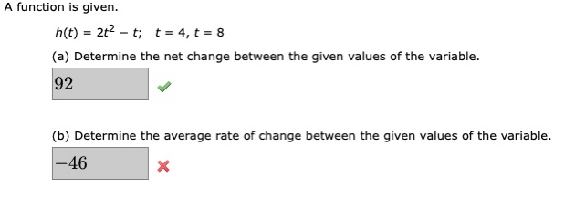 Solved A function is given. h(t) = 2t2 - t; t = 4, t = 8 (a) | Chegg.com