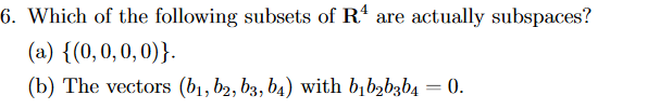 Solved 5. Which of the following subsets of R4 are actually | Chegg.com