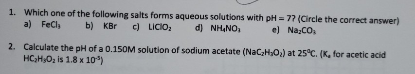 Solved 1. Which one of the following salts forms aqueous | Chegg.com