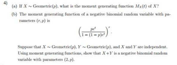 Solved If X ∼ Geometric P What Is The Moment Generating