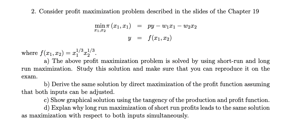Solved Consider profit maximization problem described in the | Chegg.com