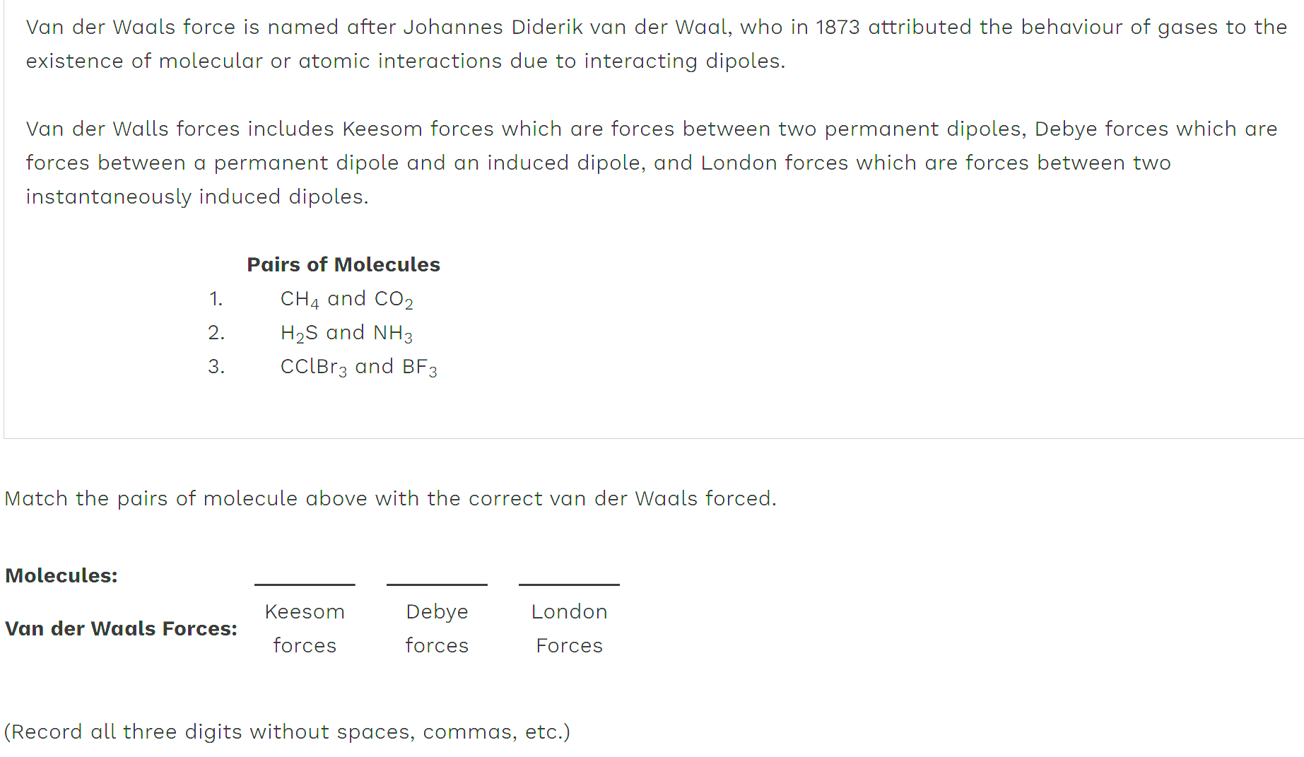 Solved Van der Waals force is named after Johannes Diderik | Chegg.com