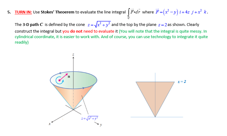 Solved 5. TURN IN: Use Stokes' Theoerem to evaluate the line | Chegg.com