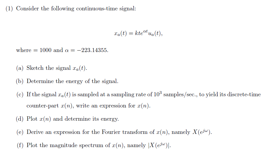 Solved (1) Consider the following continuous-time signal: | Chegg.com