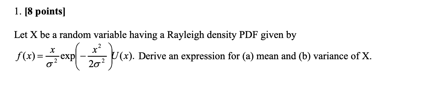 Solved Let X be a random variable having a Rayleigh density | Chegg.com