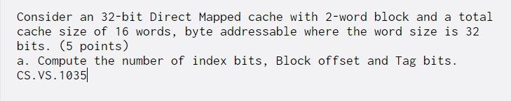 Solved Consider an 32-bit Direct Mapped cache with 2-word | Chegg.com