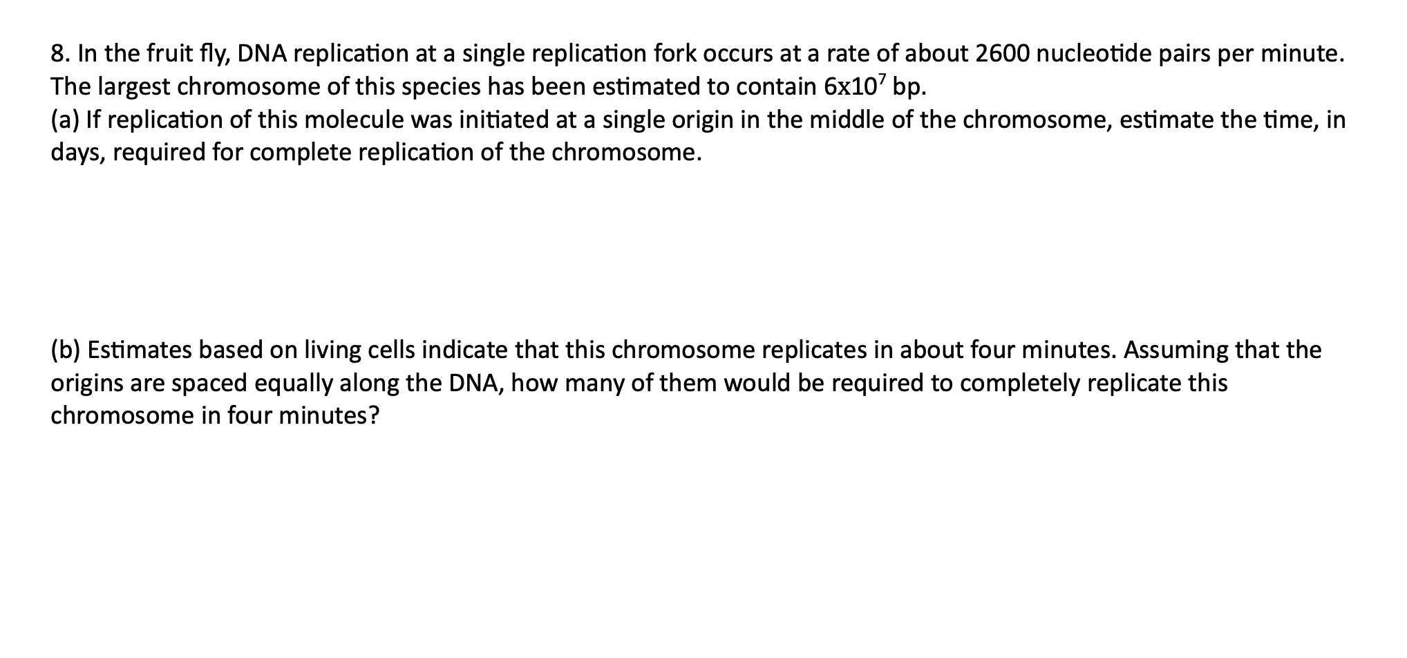Solved 8. ﻿In the fruit fly, DNA replication at a single | Chegg.com