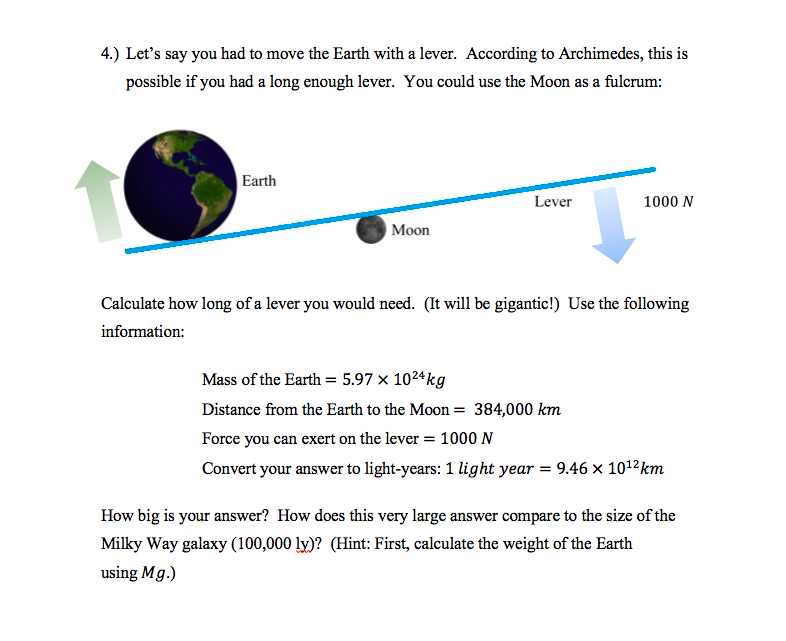 Solved 4.) Let's say you had to move the Earth with a lever. | Chegg.com