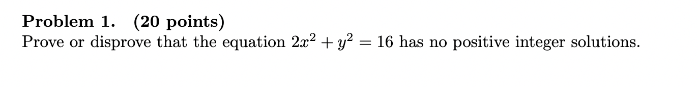 Prove that the equation 2x² + y² = 16 has no positive | Chegg.com