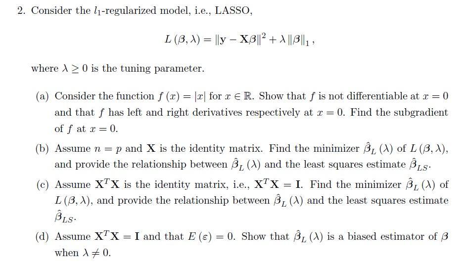 2. Consider the l1-regularized model, i.e., LASSO, L | Chegg.com