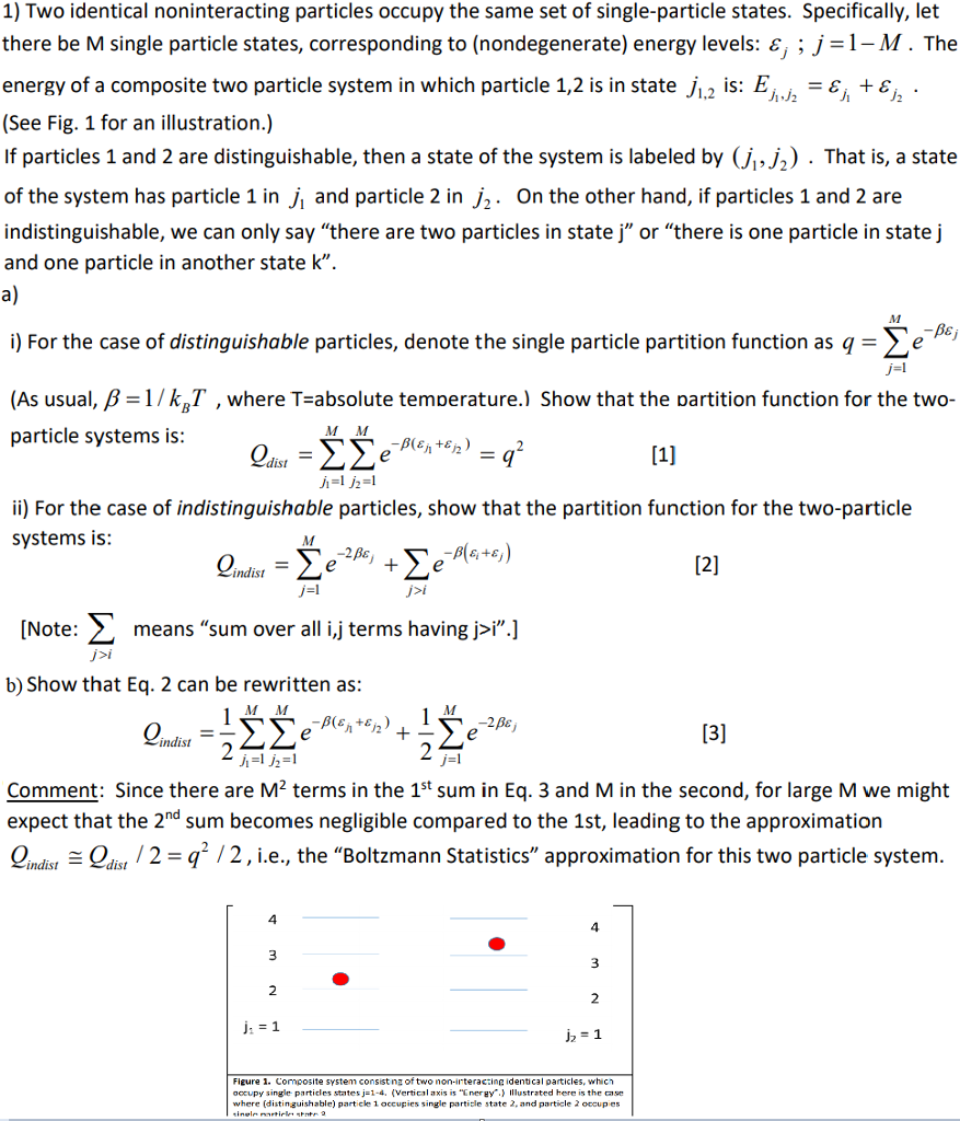 Solved 1) Two identical noninteracting particles occupy the | Chegg.com