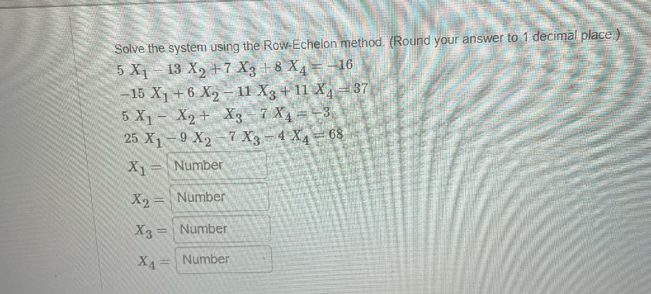 Solved Solve the system using the Row-Echelon method. (Round | Chegg.com