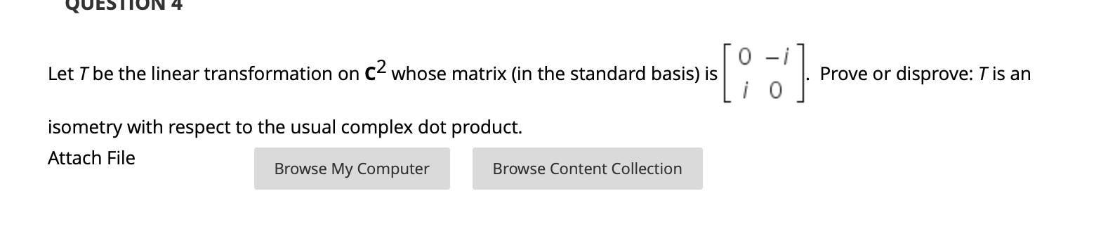 Solved Let I be the linear transformation on c2 whose matrix | Chegg.com