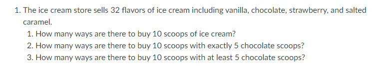 Solved 1. The ice cream store sells 32 flavors of ice cream | Chegg.com