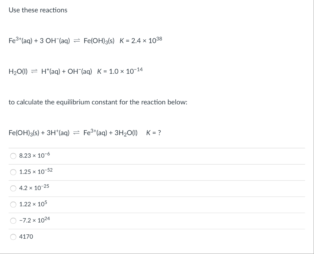 Solved Use these reactions Fe3+(aq)+3OH−(aq)⇌Fe(OH)3( | Chegg.com