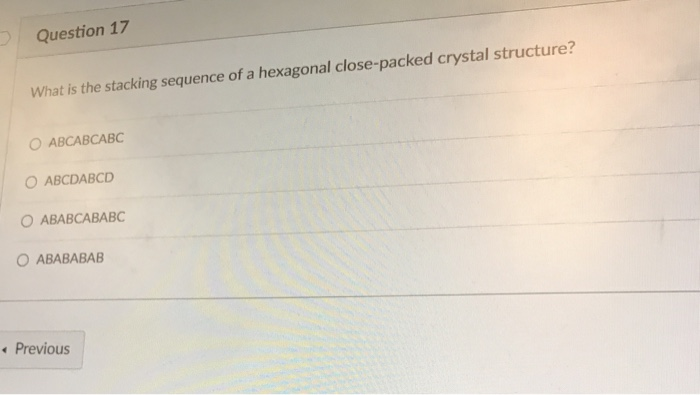 Solved Question 17 What is the stacking sequence of a | Chegg.com