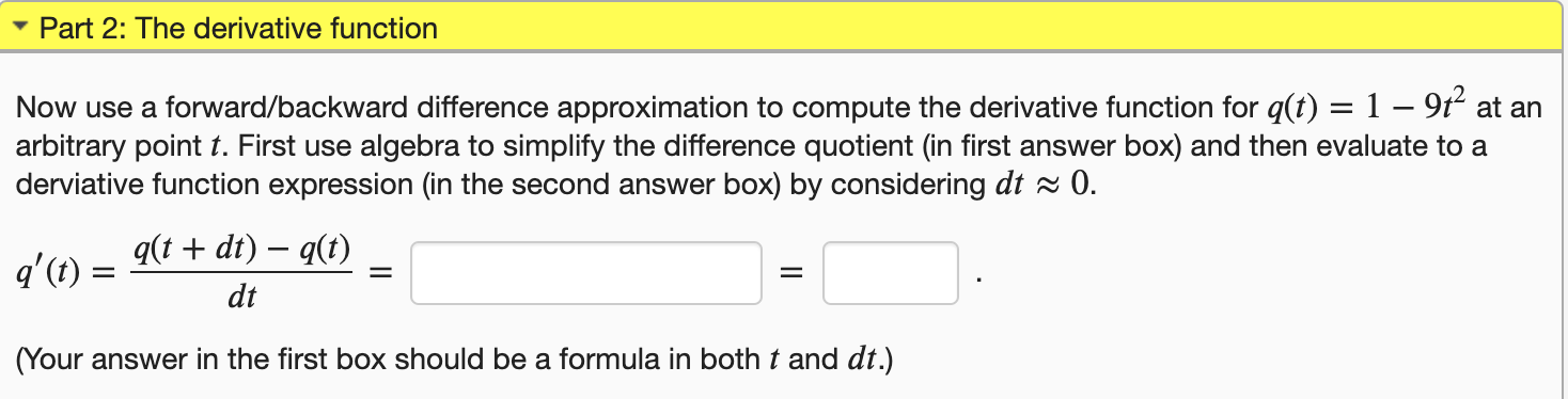 Solved Part 2: The derivative function = Now use a | Chegg.com
