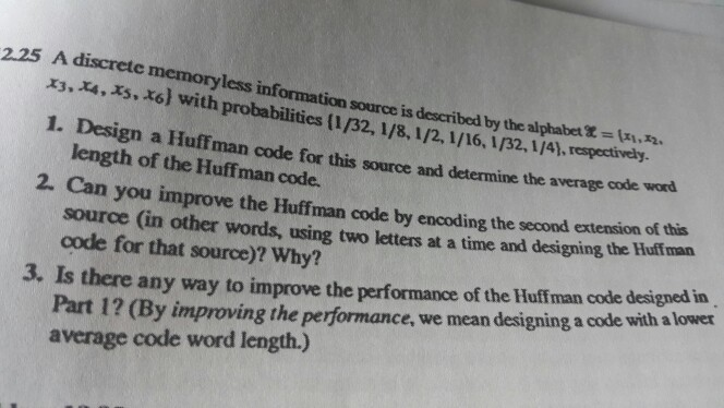 Solved A discrete memoryless information source is described | Chegg.com