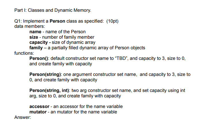 Part I: Classes and Dynamic Memory. Q1: Implement a | Chegg.com