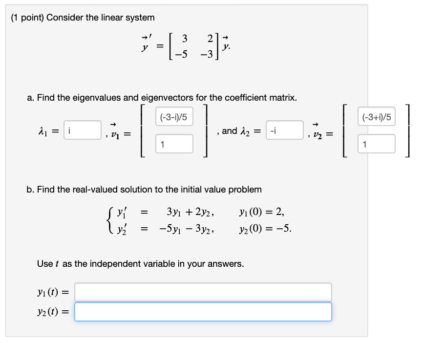 Solved (1 point) Consider the linear system + [ 3 21 1-5 -3 | Chegg.com