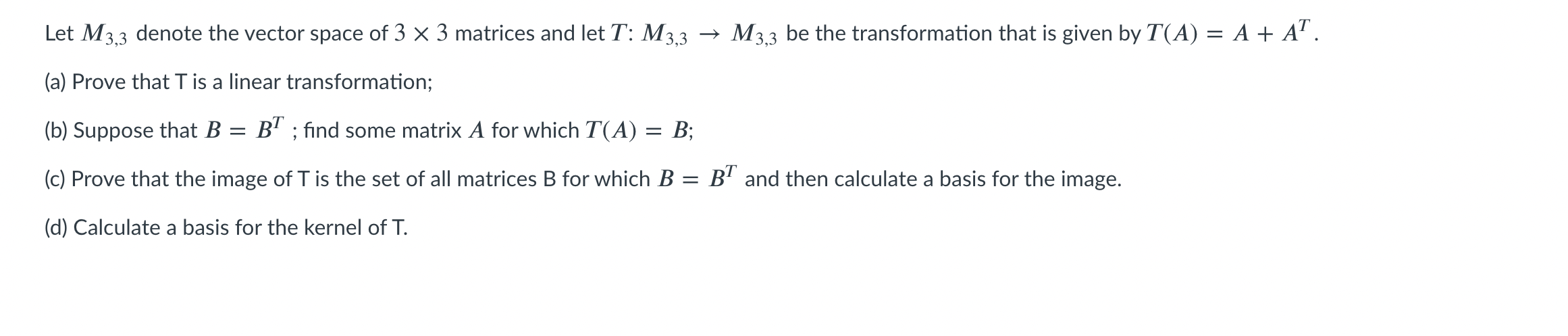 Solved Let M3,3 denote the vector space of 3 x 3 matrices | Chegg.com