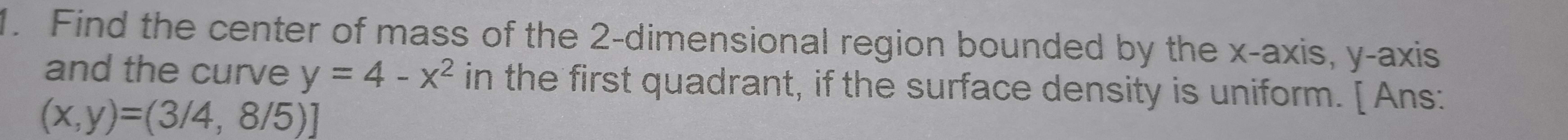 Solved Find the center of mass of the 2-dimensional region | Chegg.com