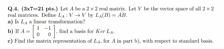 Solved Q.4. (3x7=21 pts.) Let A be a 2 x 2 real matrix. Let | Chegg.com