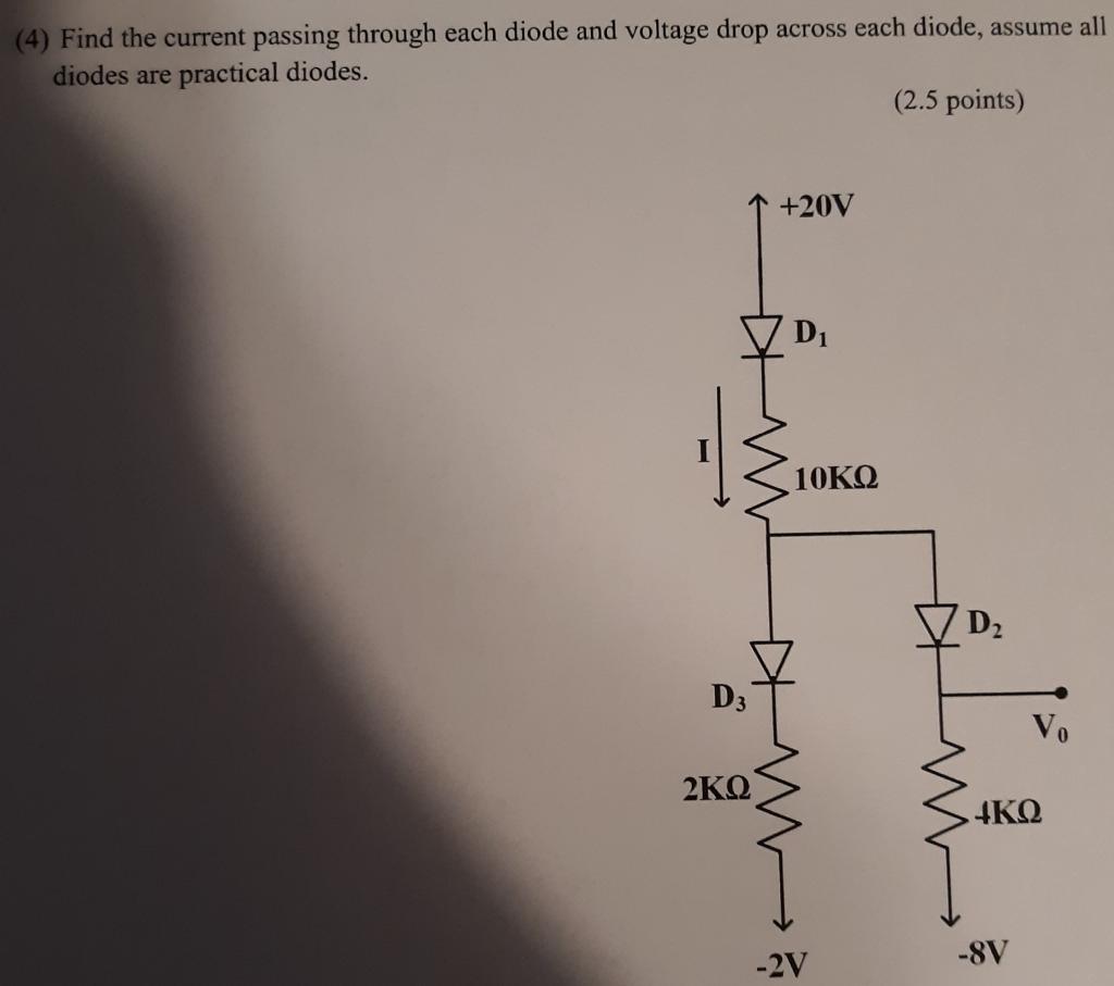 Solved (4) Find the current passing through each diode and | Chegg.com