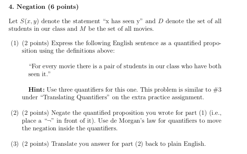 Solved 4. Negation (6 points) Let S(x, y) denote the | Chegg.com Solved 4. Negation (6 points) Let S(x, y) denote the | Chegg.com