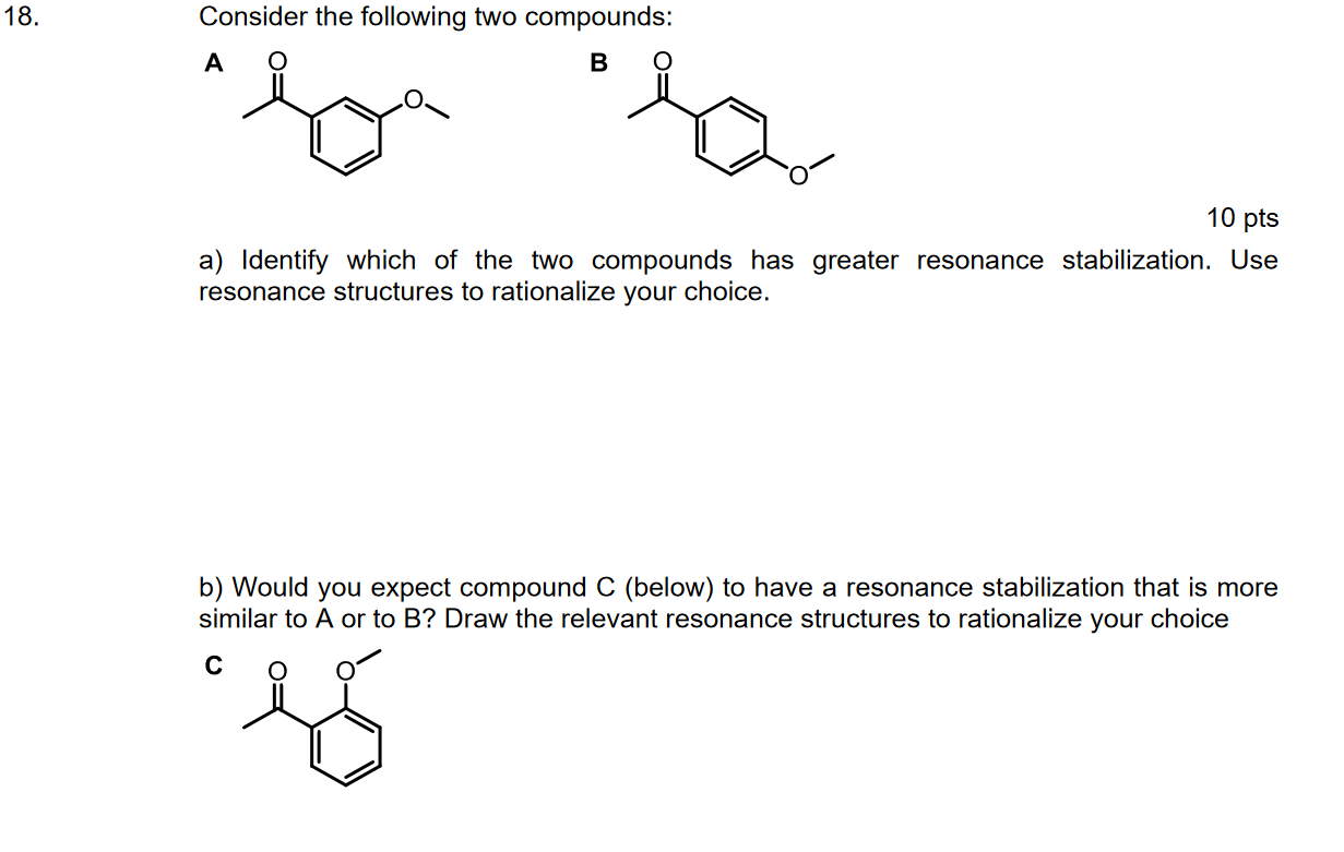Solved 18. Consider the following two compounds: A B O izga | Chegg.com Solved 18. Consider the following two compounds: A B O izga | Chegg.com