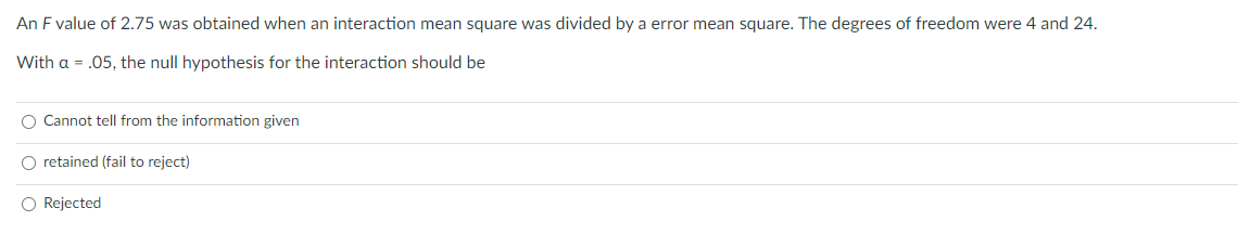Solved An F value of 2.75 was obtained when an interaction | Chegg.com