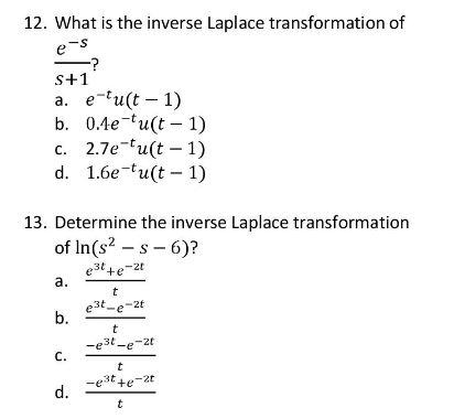 Solved 12. What is the inverse Laplace transformation of es | Chegg.com