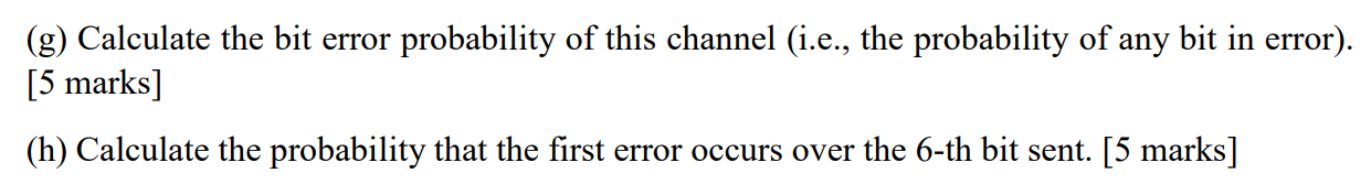 Solved Consider a binary communication channel, where 0 or 1 | Chegg.com