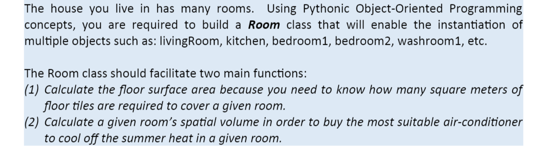Solved The house you live in has many rooms. Using Pythonic | Chegg.com