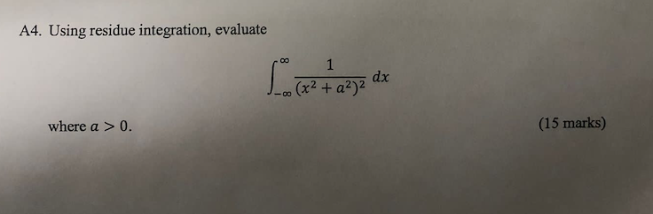 Solved A4. Using residue integration, evaluate Lata de 1 dx | Chegg.com