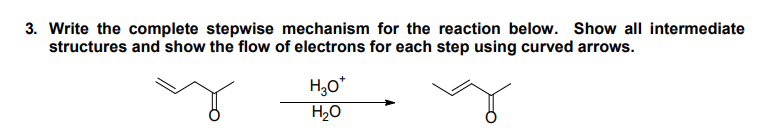 Solved 3. Write the complete stepwise mechanism for the | Chegg.com