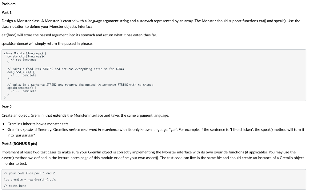 Solved Problem Part 1 Design a Monster class. A Monster is | Chegg.com