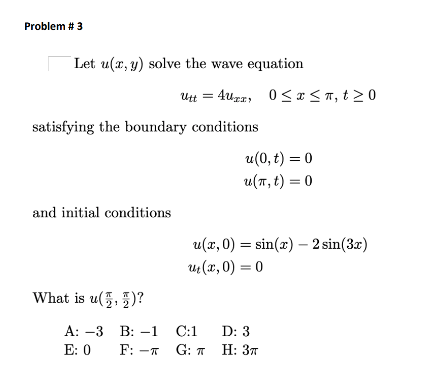Solved Let u(x,y) solve the wave equation utt=4uxx,0≤x≤π,t≥0 | Chegg.com