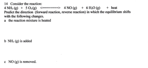 Solved 14 Consider the reaction: 4 NH3(g) + 5 02(g) 4 NO(g) | Chegg.com