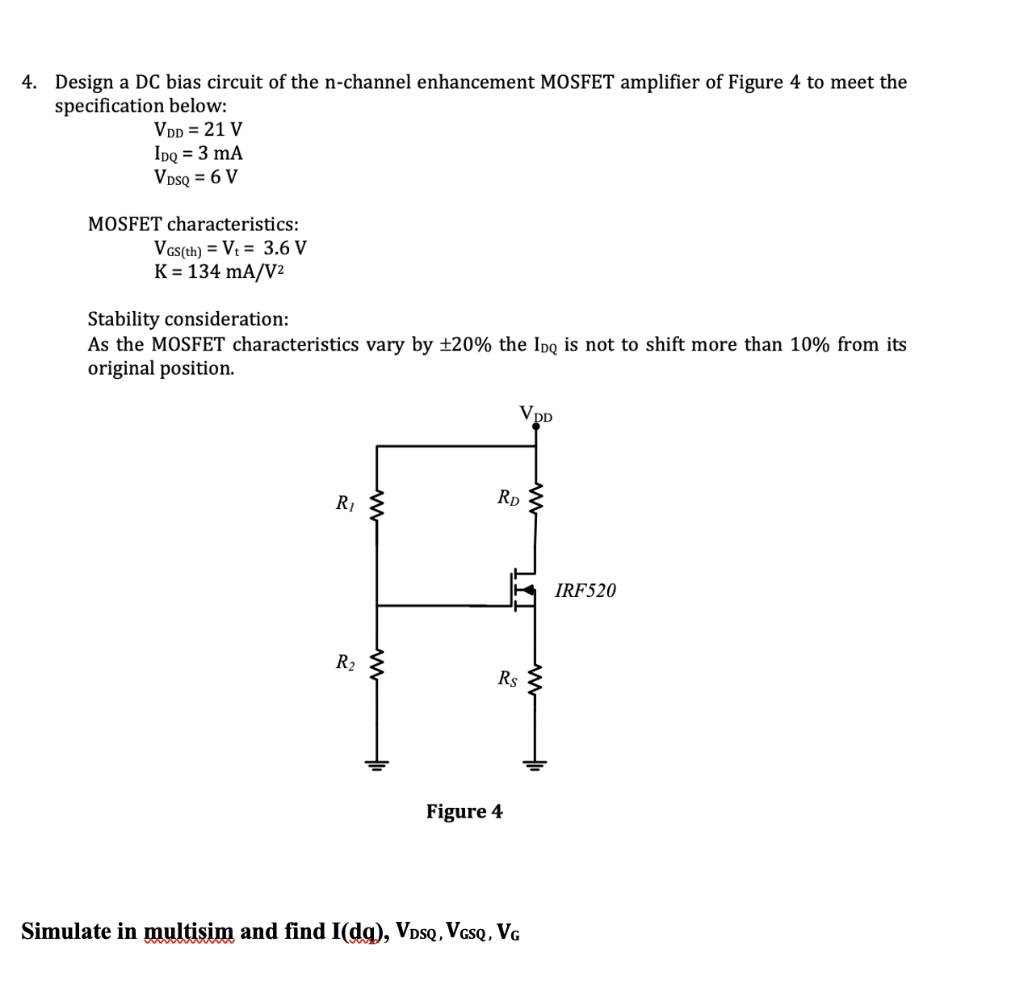 Solved 4. Design a DC bias circuit of the n-channel | Chegg.com