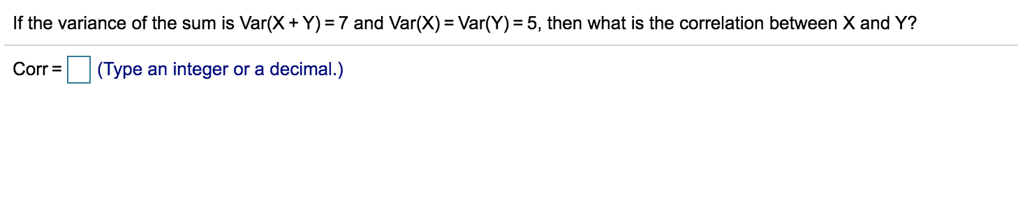 Solved If the variance of the sum is Var(X + Y) 7 and Var(X) | Chegg.com