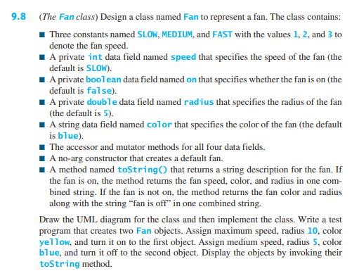 Solved 9.8 (The Fan class) Design a class named Fan to | Chegg.com
