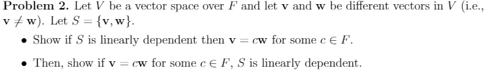 Solved Problem 2. Let V be a vector space over F and let v | Chegg.com