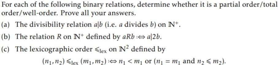 Solved For each of the following binary relations, determine | Chegg.com