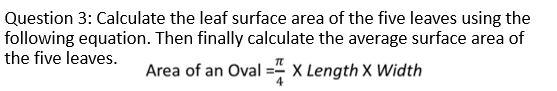 Question 3: Calculate the leaf surface area of the | Chegg.com