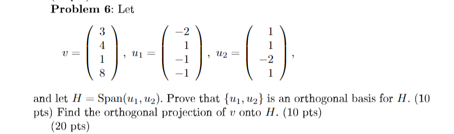 Solved Problem 6: Let -2 1 V 3 4 1 8 U1 9 U2 1 -2 1 and let | Chegg.com