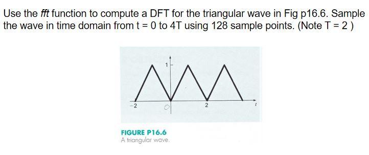 Solved Use the fft function to compute a DFT for the | Chegg.com
